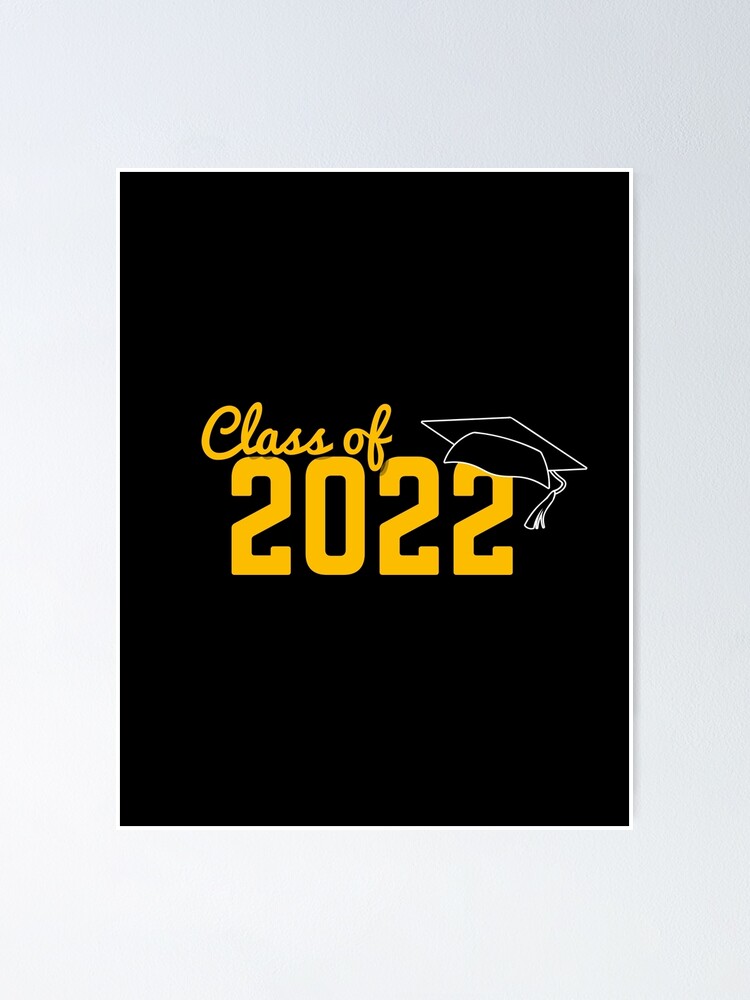 "Class of 2022" Poster for Sale by TheLongsWayHome | Redbubble