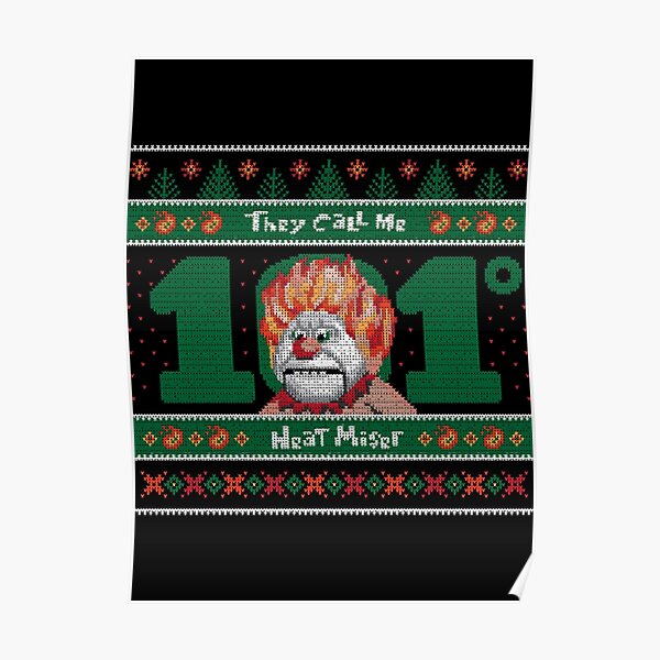"Heat Miser " Poster by WhitmoyerAyumi | Redbubble