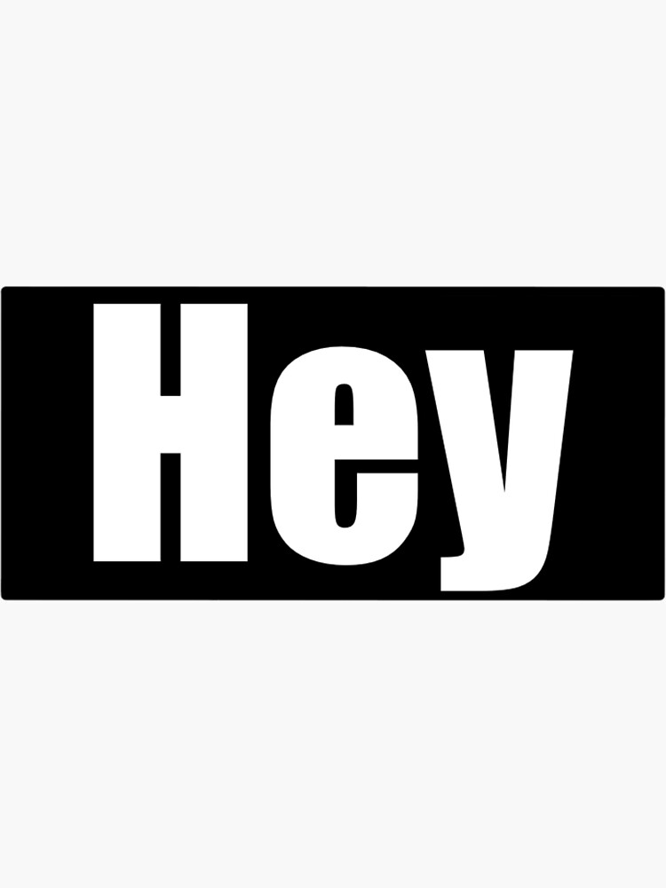 "Hey" Sticker by Scentofshrines | Redbubble