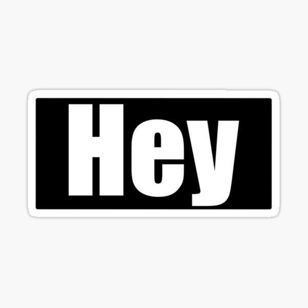 "Hey" Sticker by Scentofshrines | Redbubble