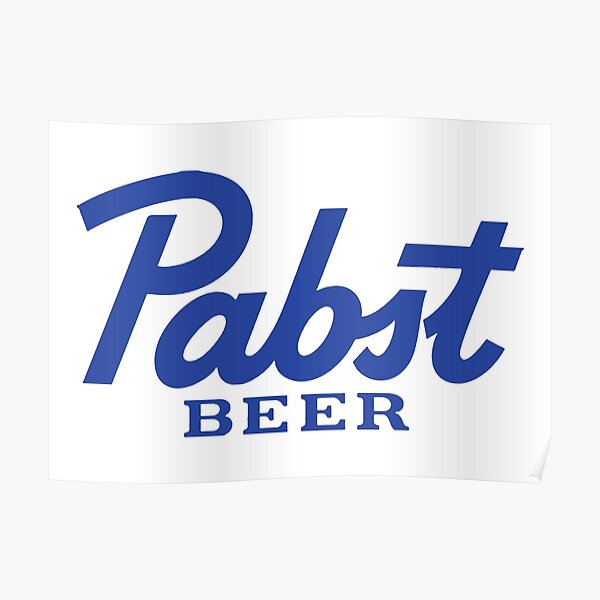"pabst 5" Poster by ajunalose | Redbubble