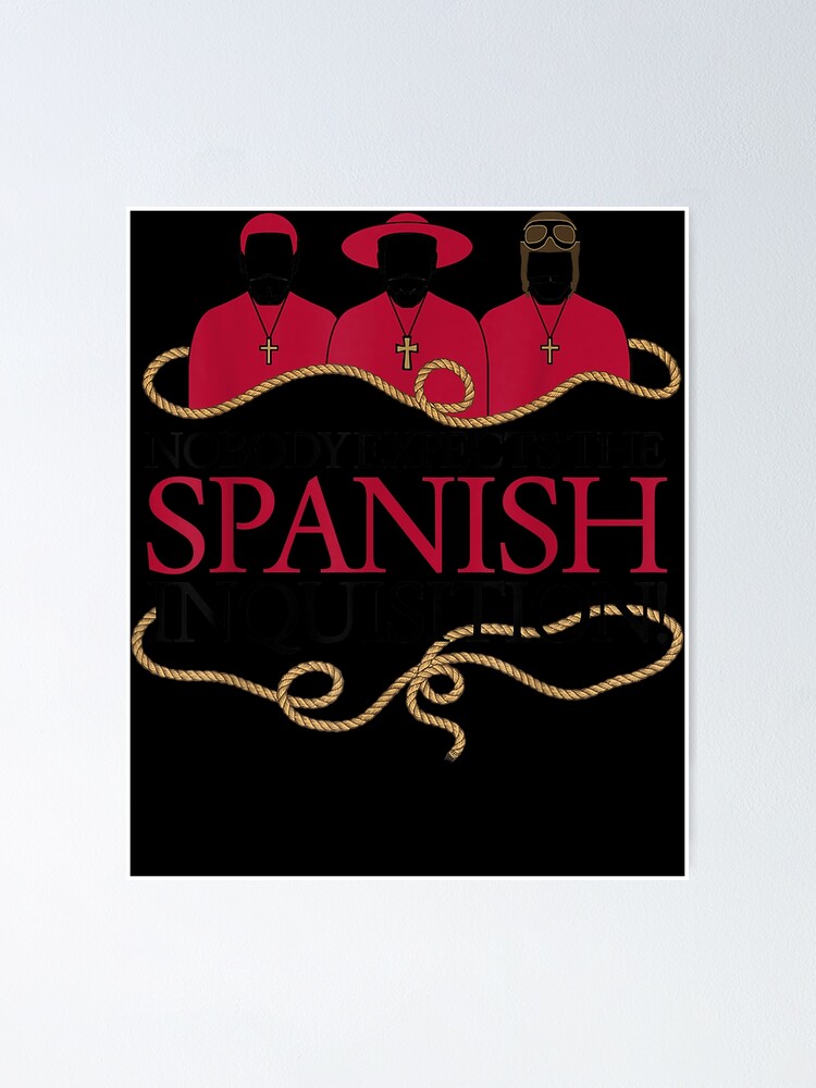 "Monty Python Official The Spanish Inquisition" Poster for Sale by ...