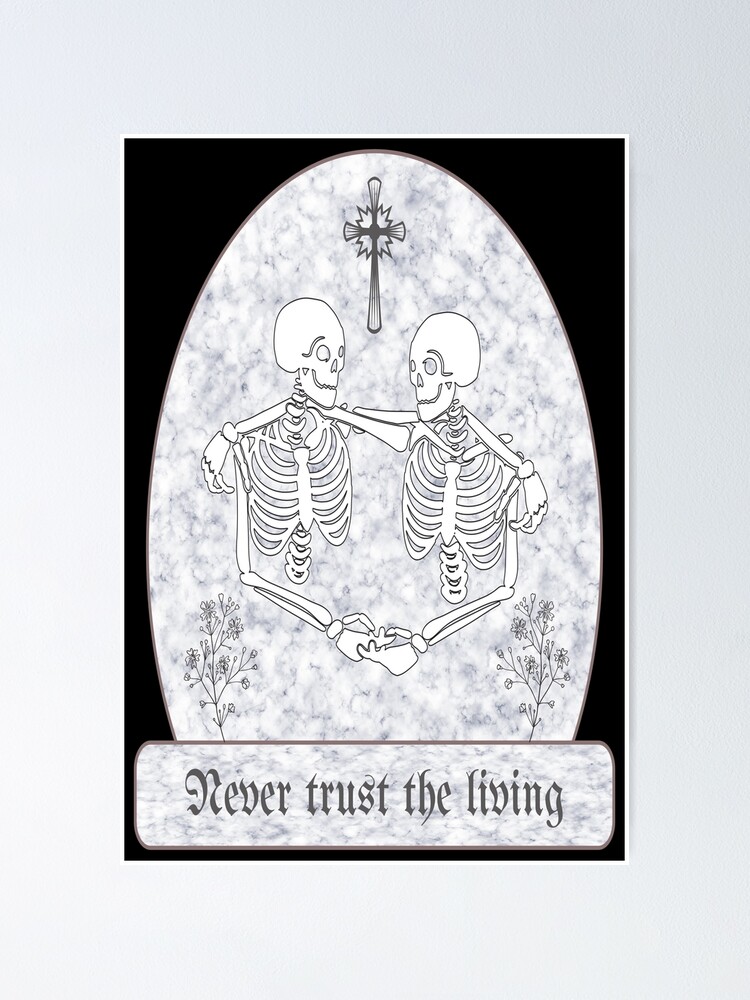 "Never Trust The Living- Tombstone Epitaph" Poster by goodguy53 | Redbubble