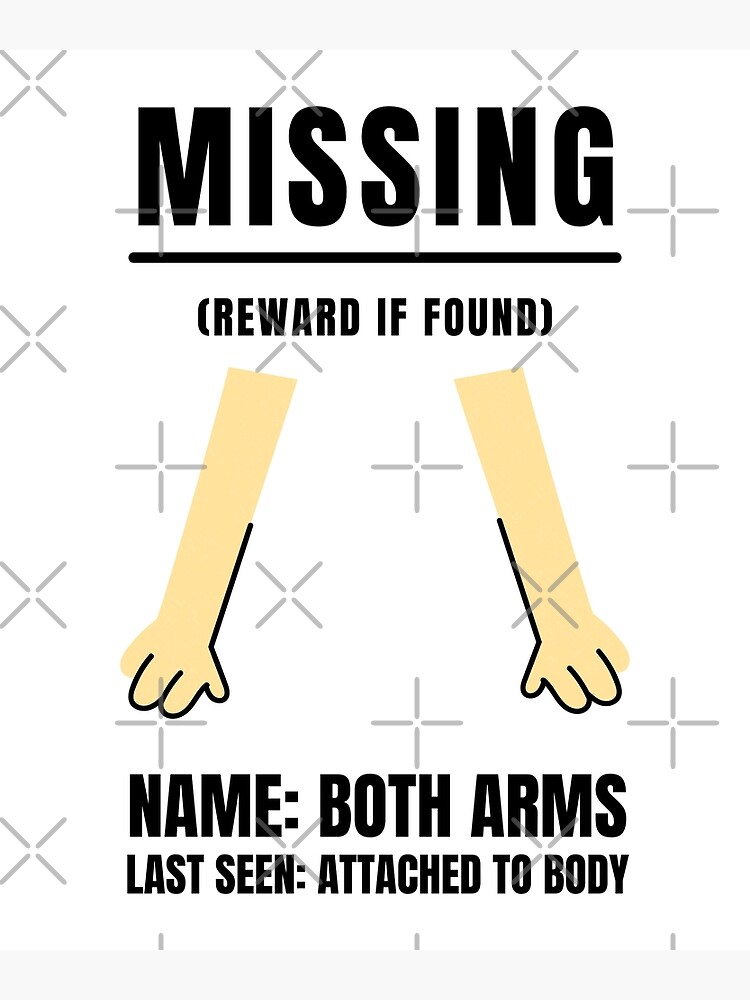 "MISSING ARM, Amputation, Arm Amputee, Amputee Humour, Amputee, Amputee ...