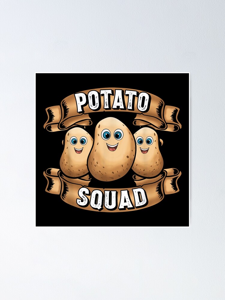 "Potato Squad Funny Potato T Potatoes Vegetarian" Poster for Sale by ...