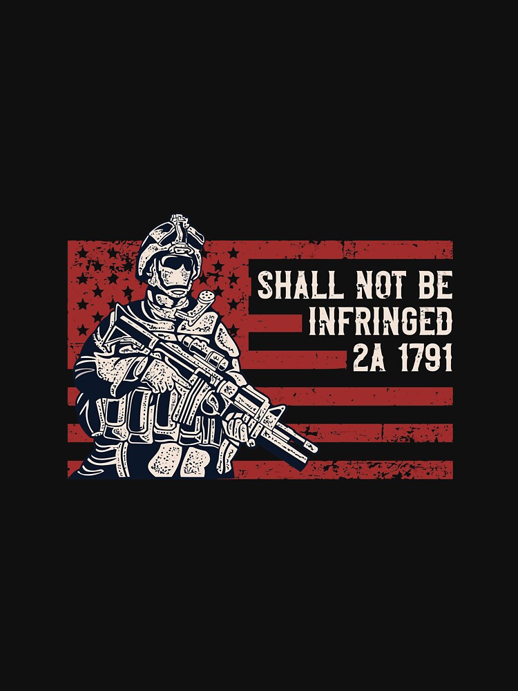 "Shall Not Be Infringed American Flag 2A 2Nd Amendment" T-shirt for ...