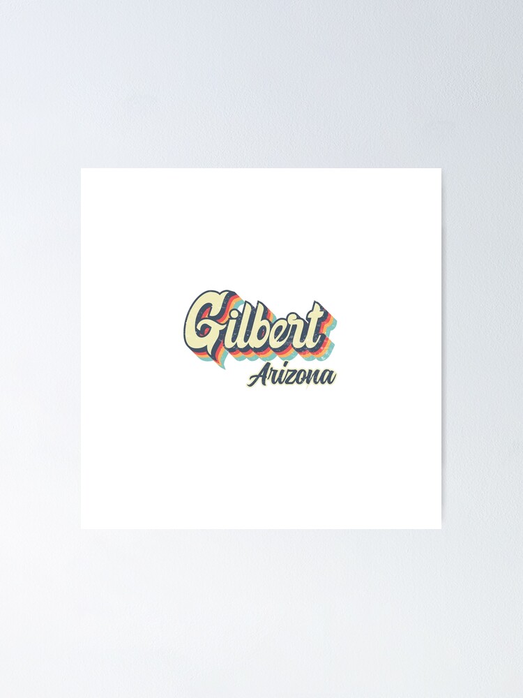 "Gilbert town Arizona Retro Vintage 70s rainbow" Poster by Teelogic ...