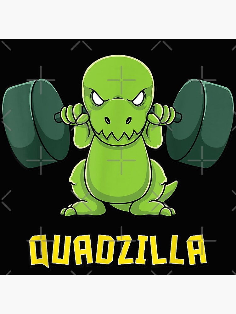 "Muscle Dinosaur Gym Workout Quadzilla Quad Leg" Poster for Sale by ...