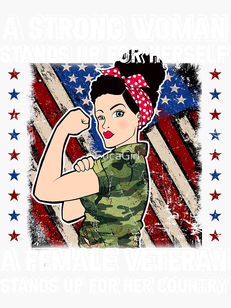 "Strong Woman Stands Up For Herself A Female Veteran" Sticker for Sale ...