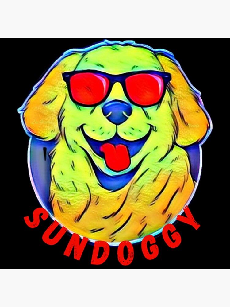 "Sun Doggy" Poster by Iceberg382 | Redbubble