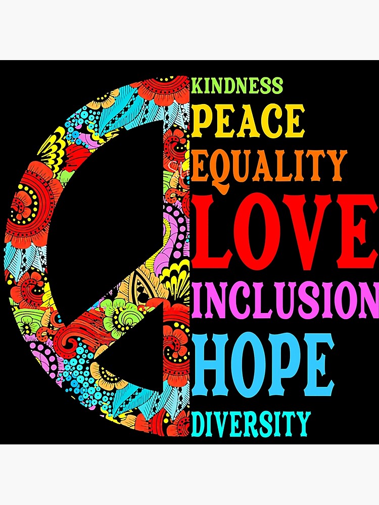 "Kindness Peace Equality Love Inclusion Hope Diversity" Poster for Sale by CuongSangChanh1 ...