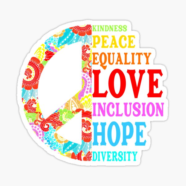 "Kindness Peace Equality Love Inclusion Hope Diversity" Sticker for ...