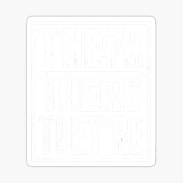 "Their There Theyre Funny English Teacher" Sticker for Sale by ...