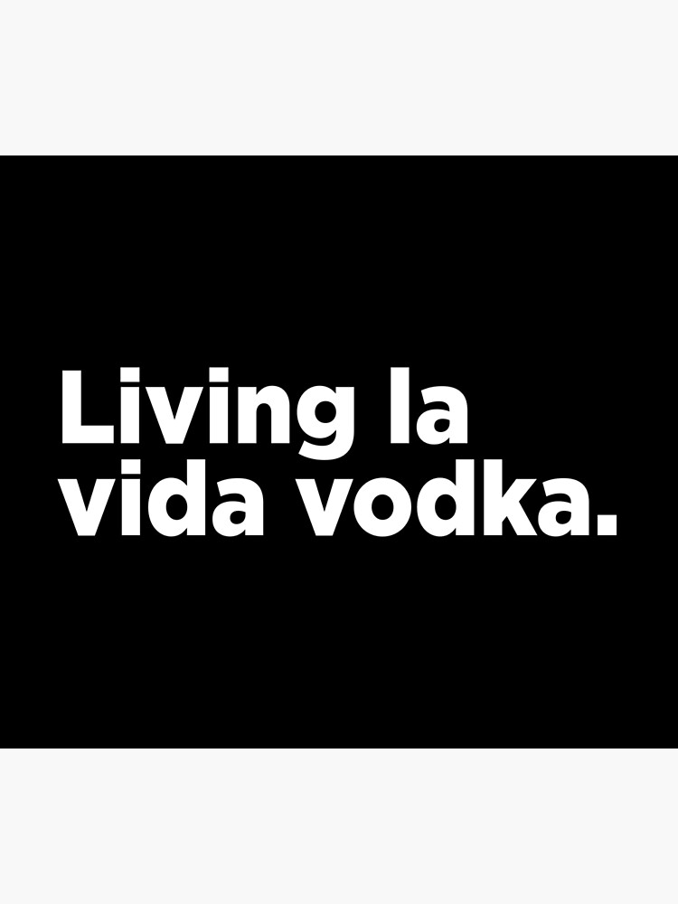 "Living La Vida Vodka. 2" Poster for Sale by Memefy | Redbubble