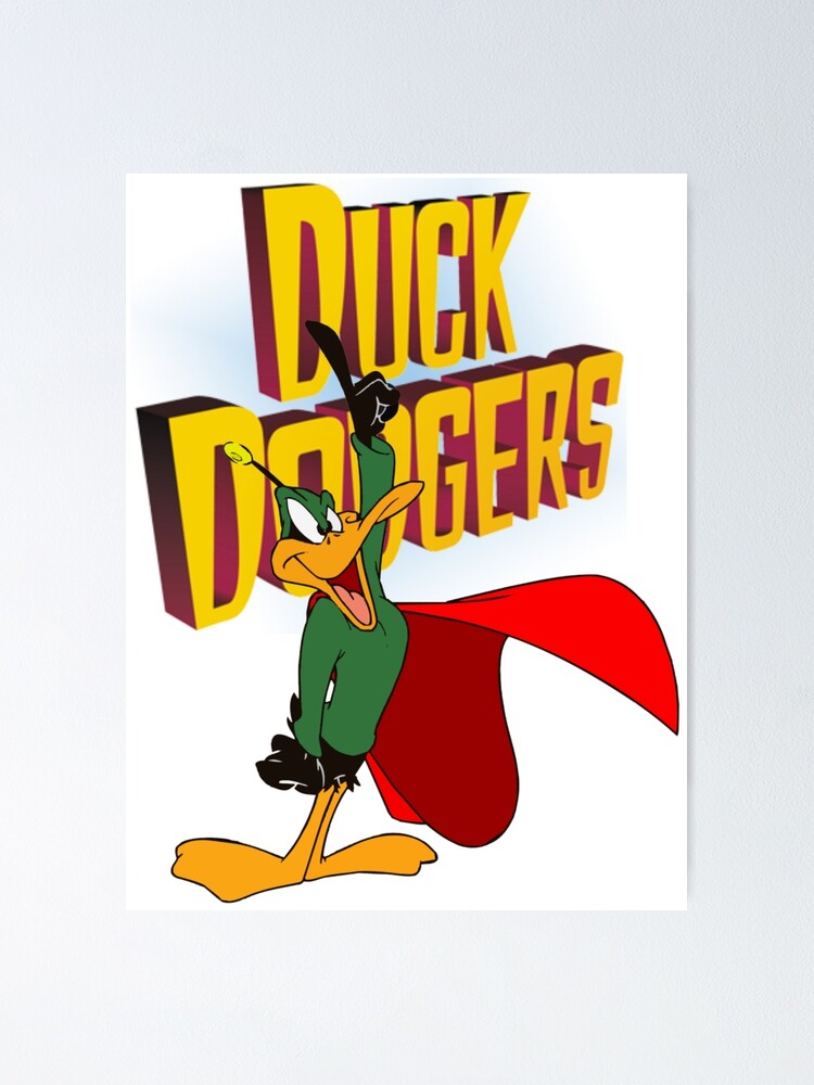 "DUCK DODGERS" Poster for Sale by musabaxter | Redbubble