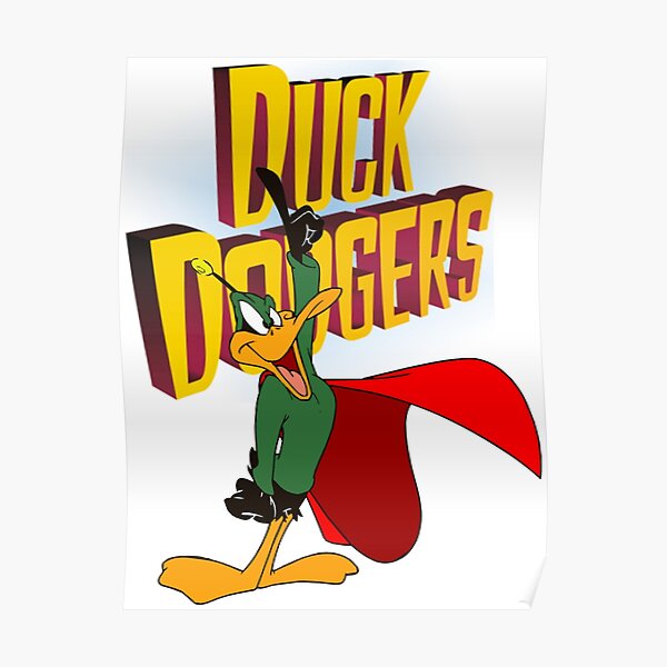 "DUCK DODGERS" Poster for Sale by musabaxter | Redbubble