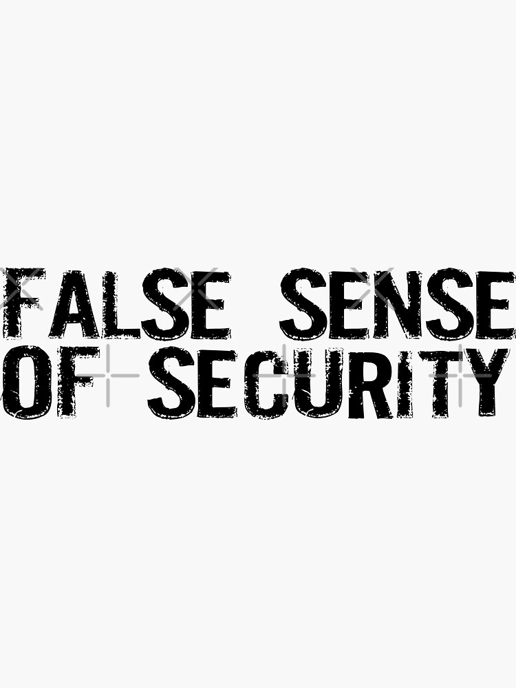 "False sense of security" Sticker for Sale by SweetLog | Redbubble