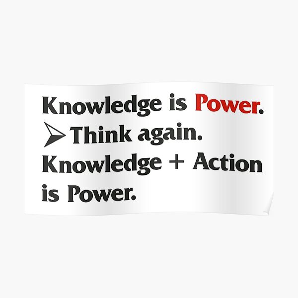 Knowledge Is Power Posters | Redbubble