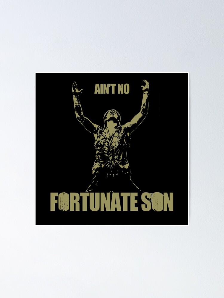 "Fortunate Son" Poster for Sale by jorgebld | Redbubble