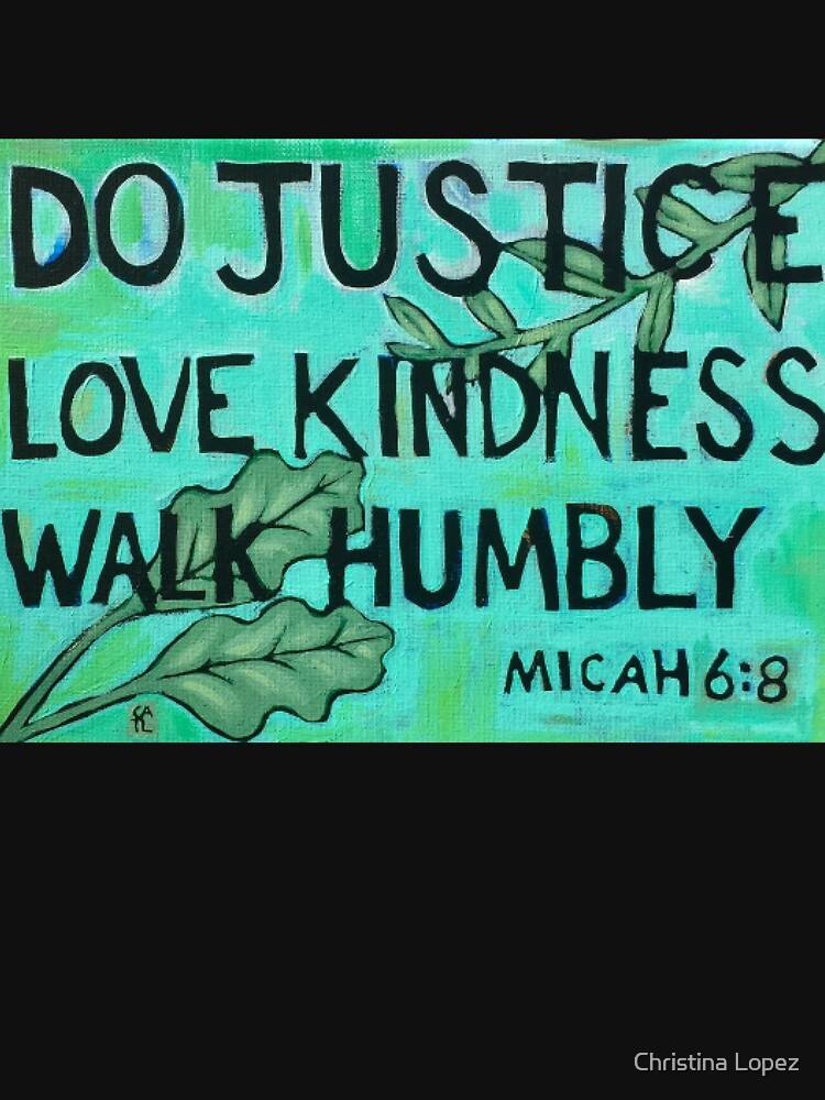 "Do Justice Love Kindness Walk Humbly (Painting)" Lightweight ...