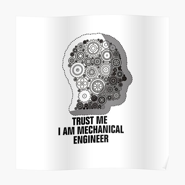 "Mechanical Engineer Black And White design." Poster by empathylife ...