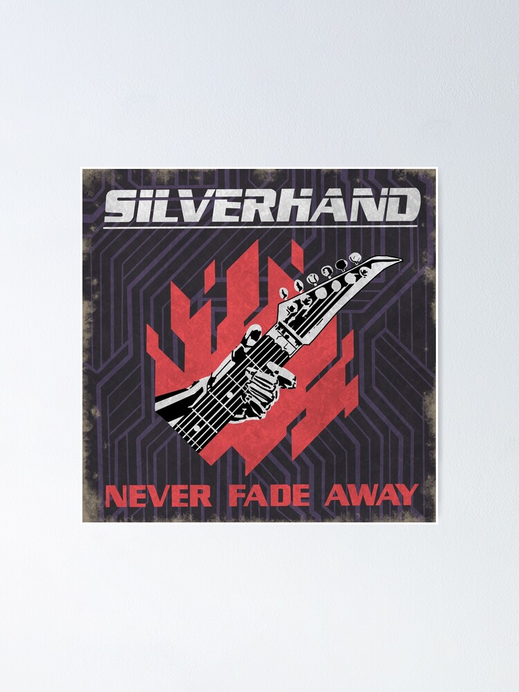 "Never Fade Away" Poster for Sale by azweaponx23 | Redbubble