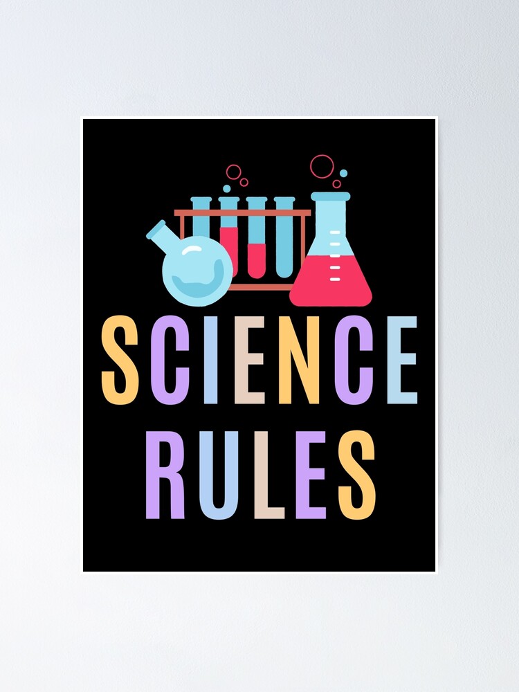 "Science Rules" Poster for Sale by Sci-Ninja-Blog | Redbubble