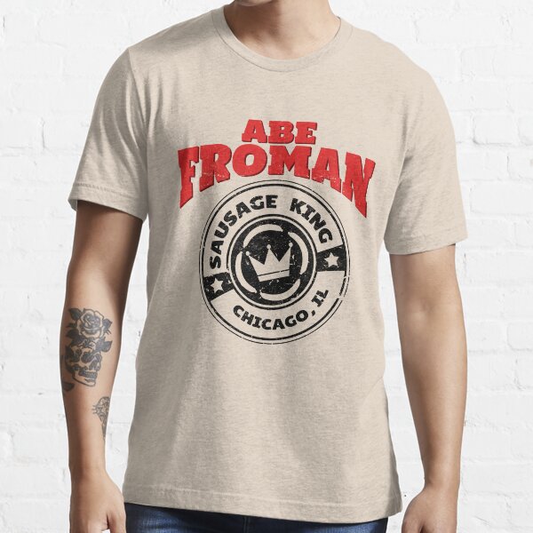 "Abe Froman - Sausage King of Chicago" T-shirt for Sale by jabbtees ...