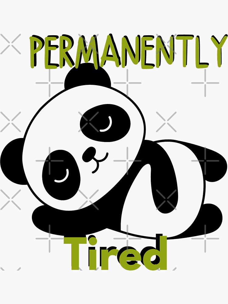 "Permanently Tired" Sticker for Sale by Dishahalder | Redbubble