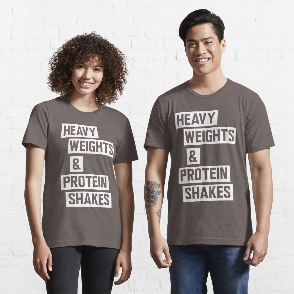 Heavy Weights And Protein Shakes T Shirt For Sale By Workout Redbubble Weight T Shirts 