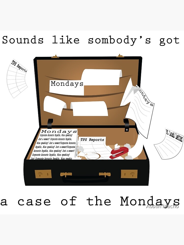 "Case of the Mondays" Poster by WinterWolfMedia | Redbubble
