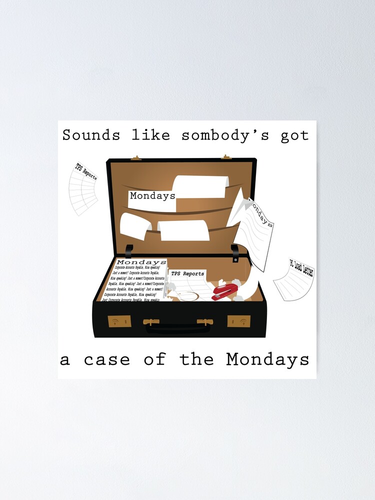 "Case of the Mondays" Poster by WinterWolfMedia | Redbubble