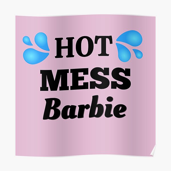 "Hot Mess Barbie" Poster for Sale by PinkyTee | Redbubble