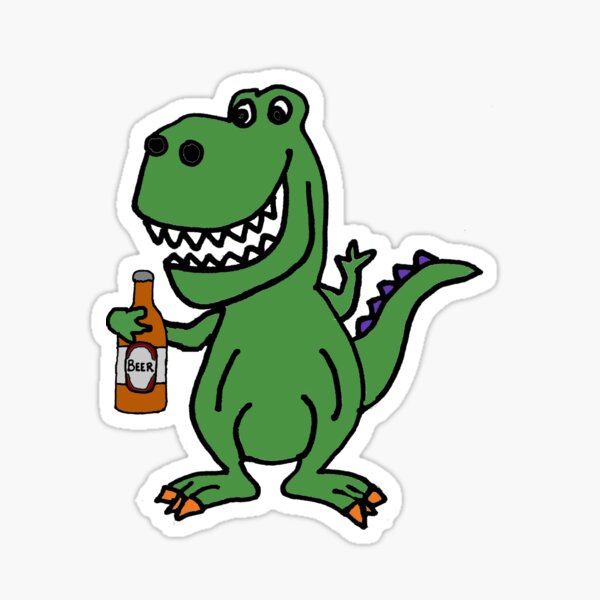 "Funny T-rex Dinosaur Drinking Beer Cartoon" Sticker by naturesfancy ...