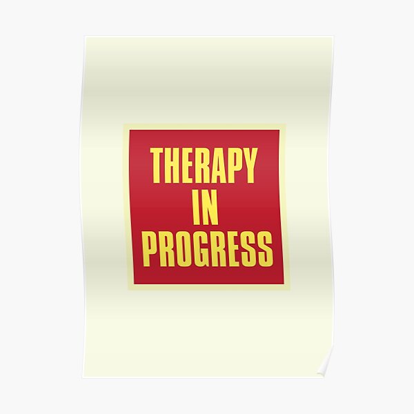 "Therapy in Progress" Poster by ChrisOrton | Redbubble