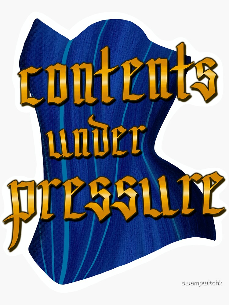 "Contents Under Pressure" Sticker for Sale by swampwitchk | Redbubble