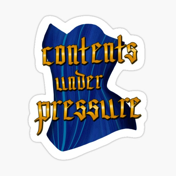 "Contents Under Pressure" Sticker for Sale by swampwitchk | Redbubble