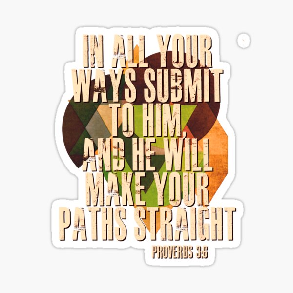 "Proverbs 3:6 Make Paths Straight Scripture Art" Sticker for Sale by ...
