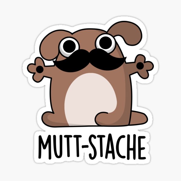 Pegatina for Sale con la obra «Mutt-stache Funny Dog Bigote Puns» de ...