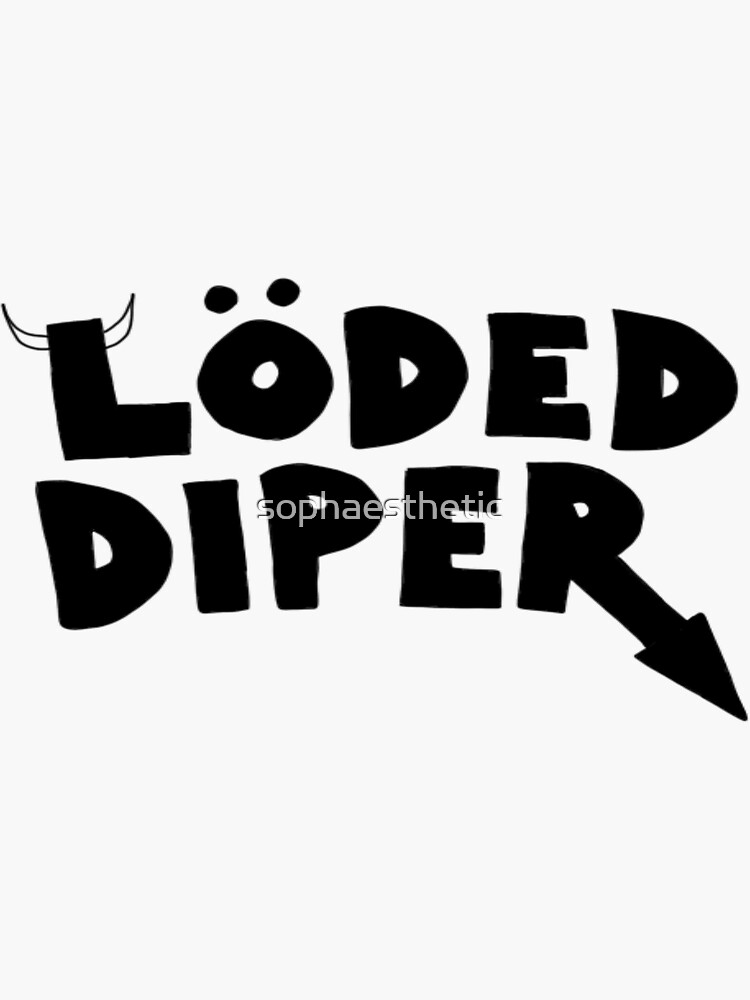 "Loded Diper" Sticker for Sale by sophaesthetic | Redbubble