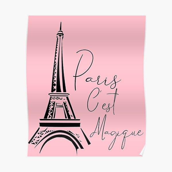 "Eiffel tower Paris C'est Magique" Poster by ESSI9024 | Redbubble