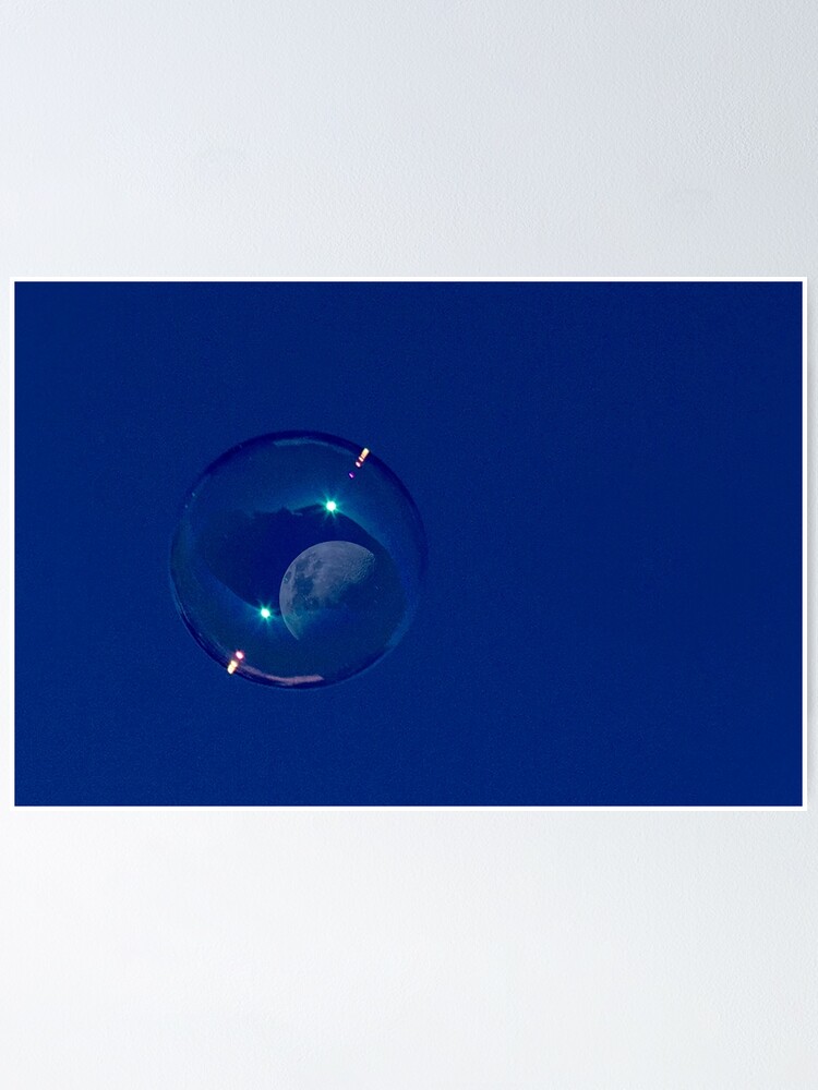 "Moon Bubble" Poster for Sale by KimOgdenPhotos | Redbubble