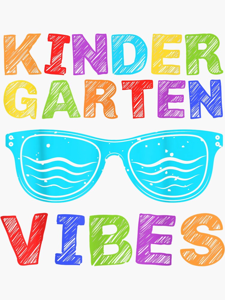 "Kindergarten Vibes First Day of Kindergarten Back to School" Sticker ...