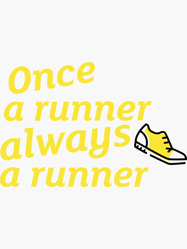 "Once A Runner Always A Runner" Sticker for Sale by WearunfunCo | Redbubble