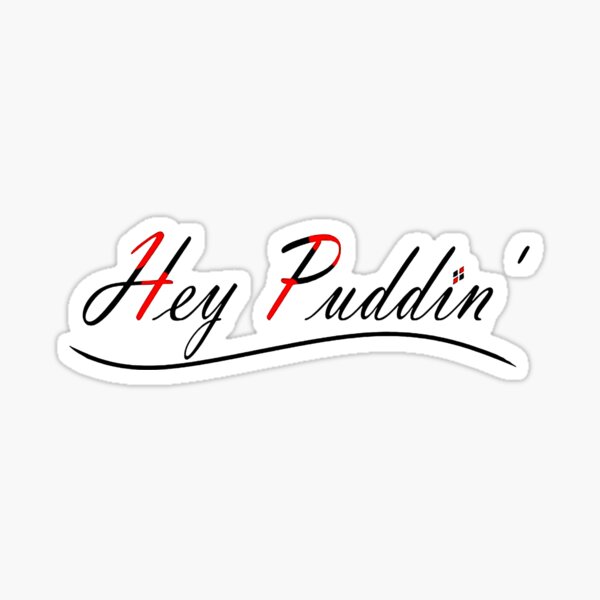 "Hey You Puddin' Trick" Sticker for Sale by Malikamartart | Redbubble