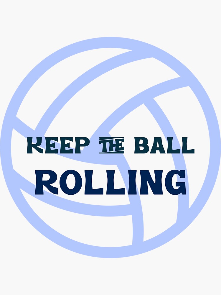 "Keep the ball rolling | Volleyball" Sticker for Sale by KertuKarl ...