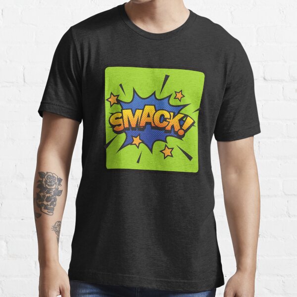 "Smack!" T-shirt for Sale by VerasYebes | Redbubble | smack t-shirts ...