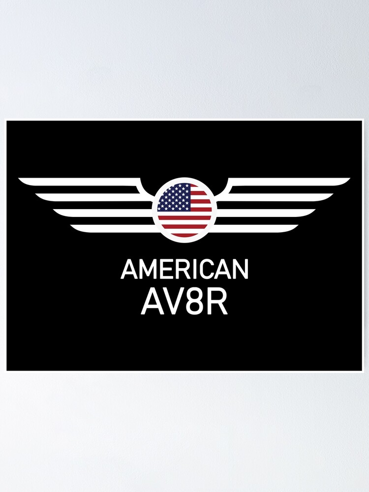 "American AV8R Wings Pilot Gear" Poster for Sale by VFRZone | Redbubble