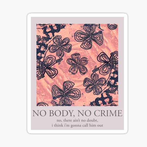 "No Body, No Crime - Taylor Swift - Evermore - " Sticker for Sale by ...