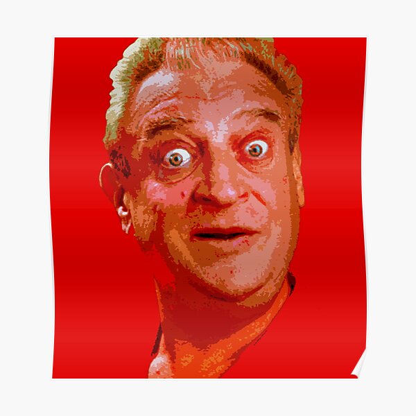 Rodney Dangerfield Posters | Redbubble